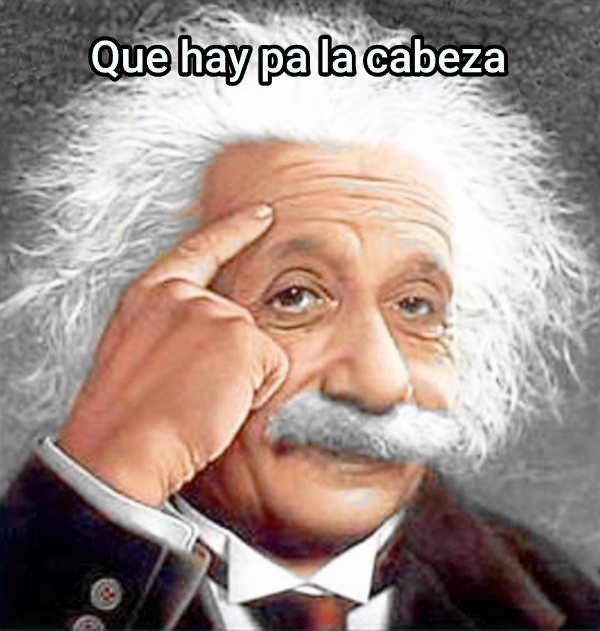 Que hay pa la cabeza - Generador Memes