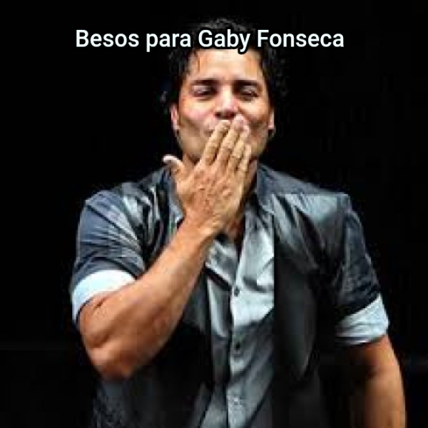 Besos para Gaby Fonseca - Generador Memes