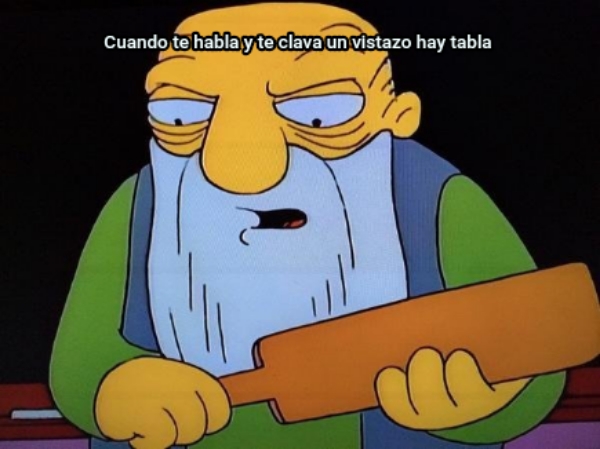 Cuando te habla y te clava un vistazo hay tabla - Generador Memes